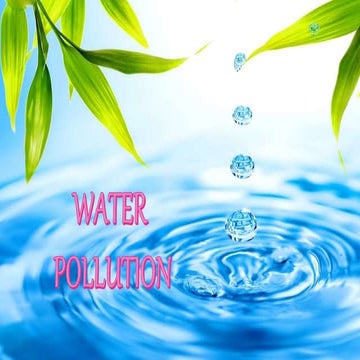 WATER POLLUTION | PPT