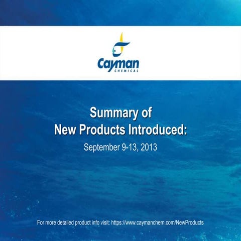 New Cayman Chemical Products - Sept 17th, 2013 | PPTX