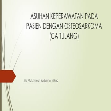 New PTM 4. ASKEP OSTEOSARKOMA (CA TULANG).pptx