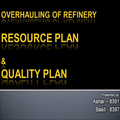 Quality Plan Overhauling Of Refinery | PPT