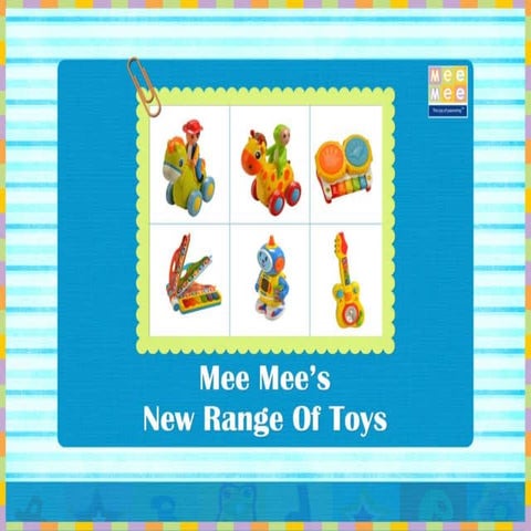 Mee Mee's New Range Of Toys | PPT