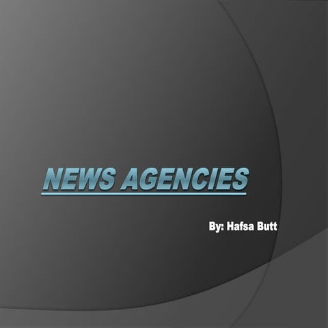 News agencies | PPTX | Internet | Computing