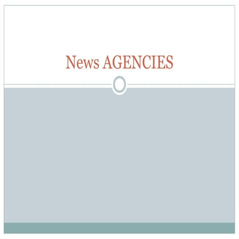 News agencies | PPTX