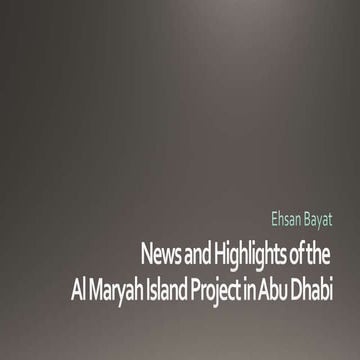 News and Highlights of the Al Maryah Island Project in Abu Dhabi | PPTX