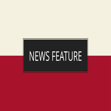 NEWS FEATURE.pptx JOURNALISM GRADE 7 1ST | PPTX