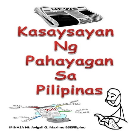 Kompletong kasaysayan ng Pahayagan at Pahayagang Pangkampus sa ...