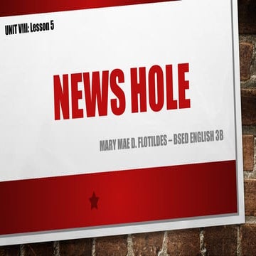 News hole in journalism. What is NewsHole.pptx