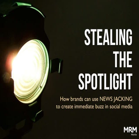 Newsjacking: A content guide by MRM Manila | PPTX