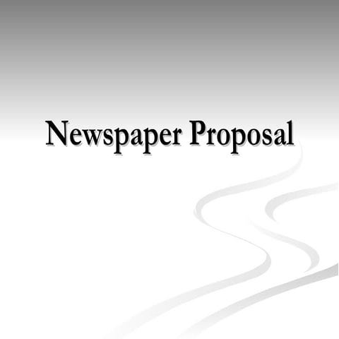 Newspaper proposal | PPT
