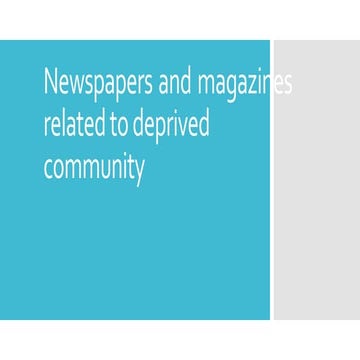 Newspapers and magazines related to deprived community [Autosaved].pptx