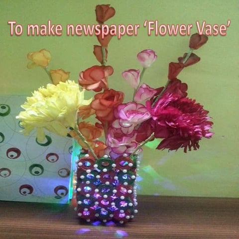 Newspaper vase making - Nursery Teacher Training (NTT) | PPT