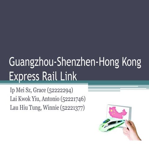 Guangzhou-Shenzhen-Hong Kong Express Rail Link | PPTX