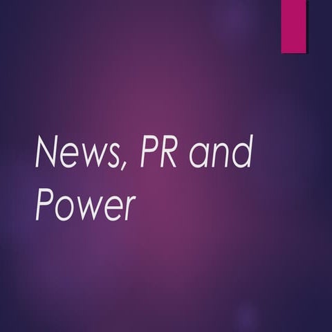 News, PR and Power | PPT