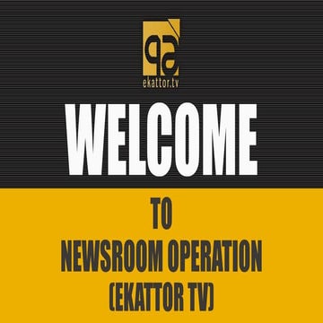 Newsroom Operation (Ekattor TV) | PDF