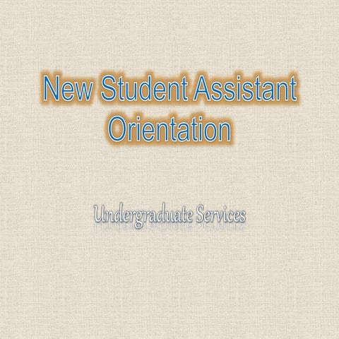 New student assistant orientation | PPTX