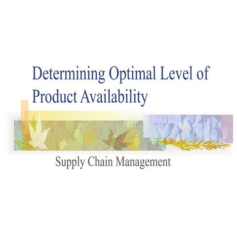 Determine optimal level of product availability.ppt