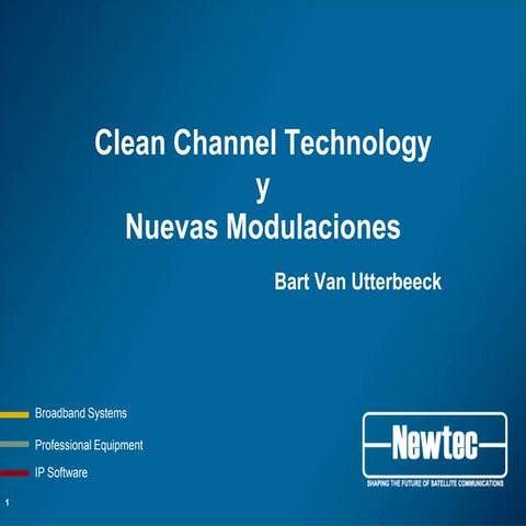 Newtec Clean Channel Technology y Nuevas Modulaciones | PPTX