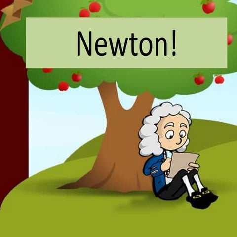 Newton! | PPTX | Physics | Science