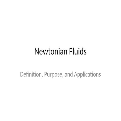 Newtonian_Fluids_Presentation.pptx in english | PPTX