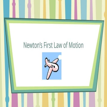 Newton’s first law of motion | PPT