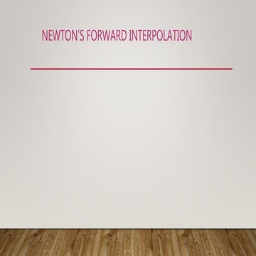 Newton’s forward interpolation | PPT