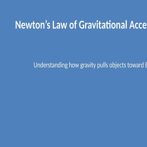 Newtons_Law_Gravitational_Acceleration-2 (1).pptx