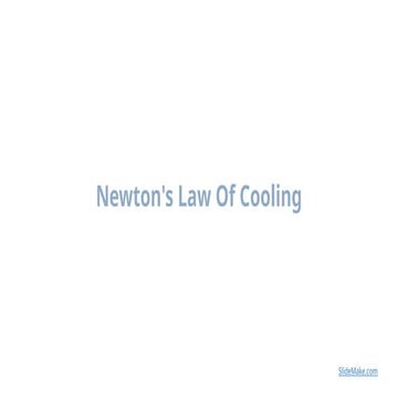 "Newton’s Law of Cooling: Definition, Formula, and Applications" | PPTX