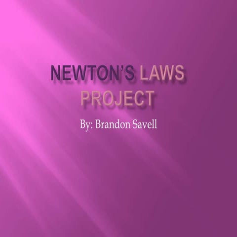 Newton’s laws project | PPTX | Physics | Science