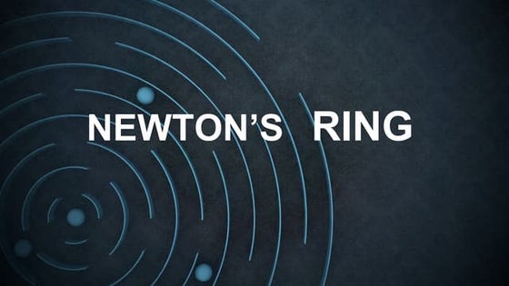 Newton rings | PPTX | Physics | Science