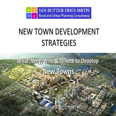 New Town Development Strategies Jan 2015 - Day 1 | PPT