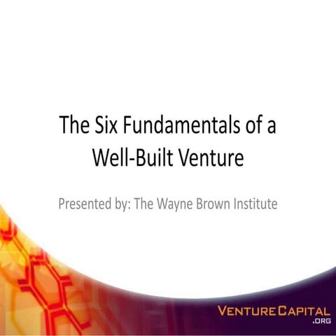 Six Fundamentals of a Well-Built Venture | PPT