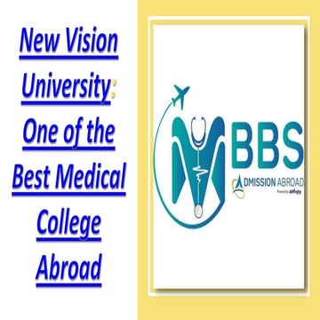 New Vision University: One of the Best Medical College Abroad | PPTX