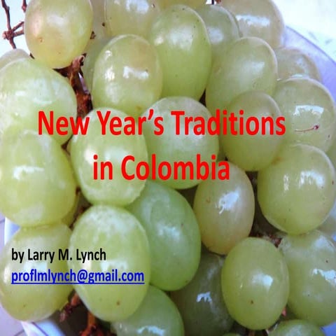 New years traditions of latin america 2014 | PPTX | Food & Drink