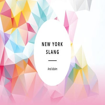 New York slang.pptx for beginner to practice to sound like American | PPTX