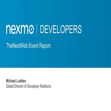 Nexmo | Developers @ TheNextWeb Europe 2015 | PPT