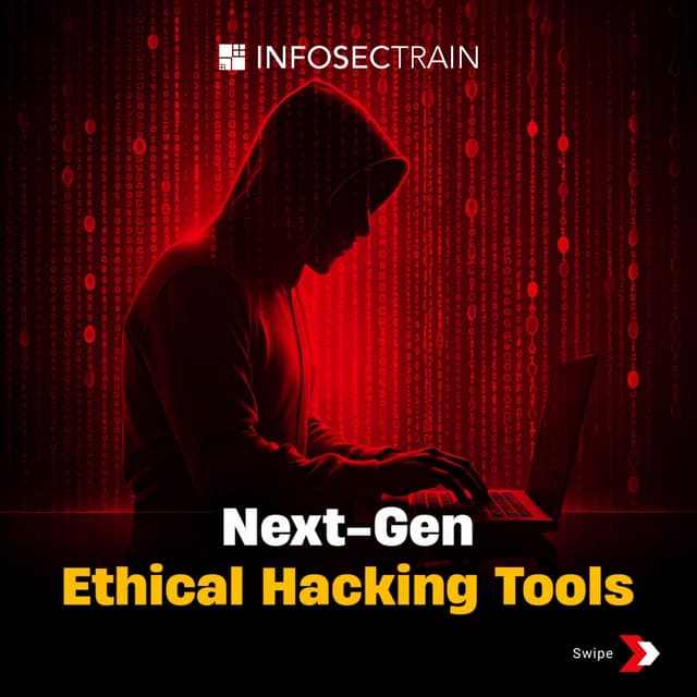 Next-Gen Ethical Hacking Tools InfosecTrain .pdf