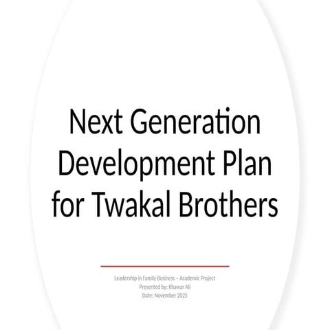 Next Generation Development Plan - Twakal Brothers.pptx