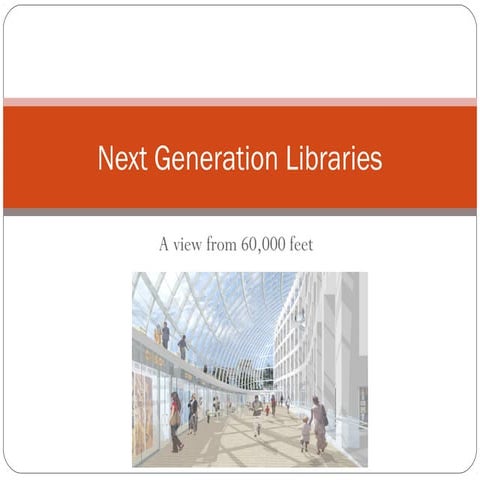 Next Generation Libraries | PPT