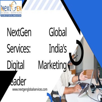NextGen Global Services India's Digital Marketing Leader.pptx