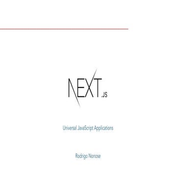 Nextjs Universal Javascript Applications Ppt