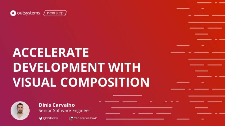 Accelerate development with visual composition Accelerate development with visual composition