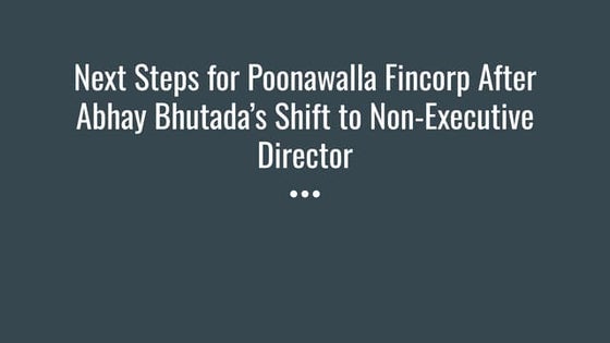 The Poonawalla Fincorp Management Shift: From Abhay Bhutada To Arvind ...