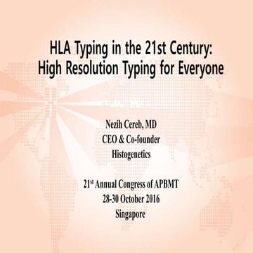 Nezih Cereb - HLA Typing in the 21st Century High Resolution Typing for ...