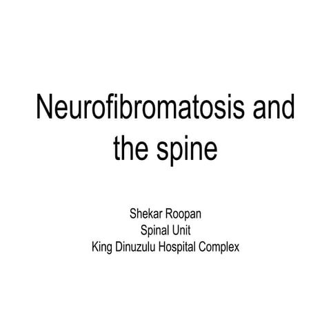 Neurofibromatosis and the spine | PPTX