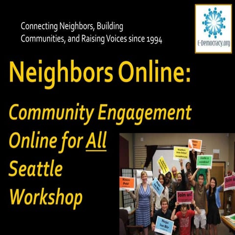 Neighbors Online: Community Engagement for All Seattle Workshop | PPT