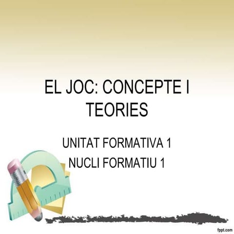 Nf 1. el joc - concepte i teories | PPTX