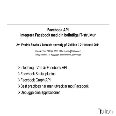 Facebook API - Integrera Facebook med din befintliga IT-struktur | PPT