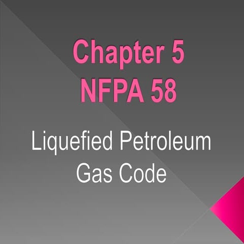 Nfpa.58.2004 chapter 05 | PPTX