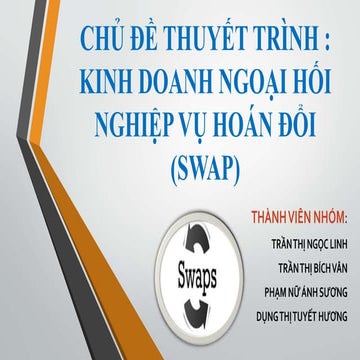 NGHIỆP VỤ HOÁN ĐỔI (SWAP).pptx