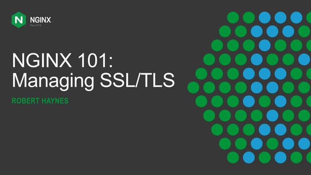 Nginx 101 Web Traffic Encryption With Ssltls And Nginx Ppt
